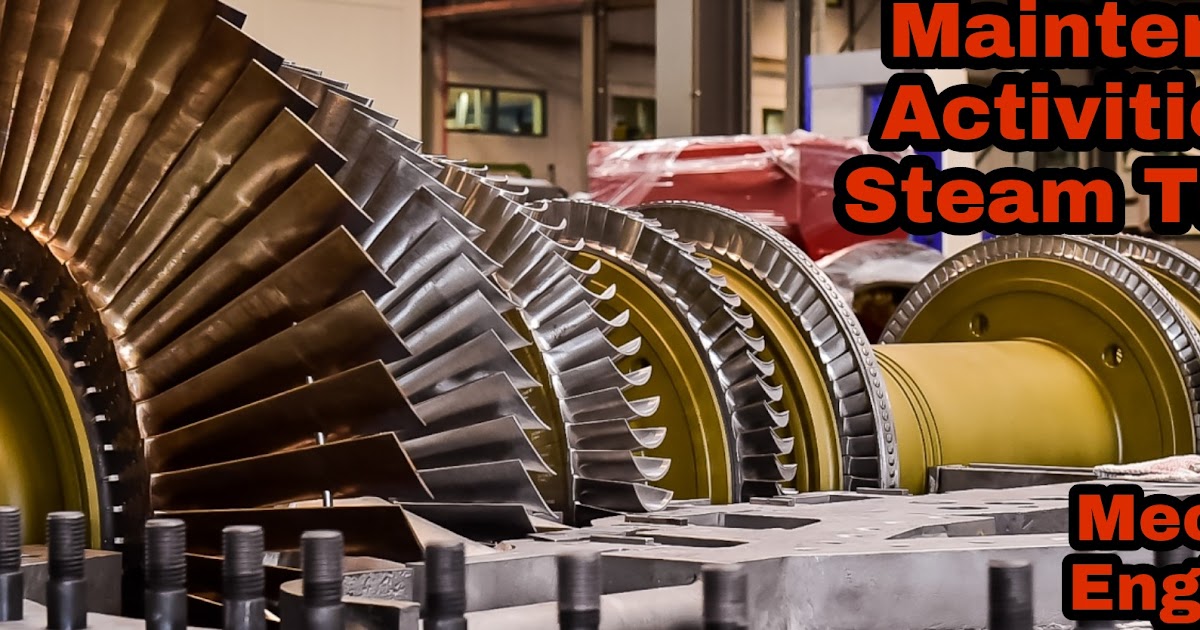 Mechanical Maintenance Activities For Steam Turbines