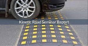 Kinetic Roads Seminar Report: Civil Engineering