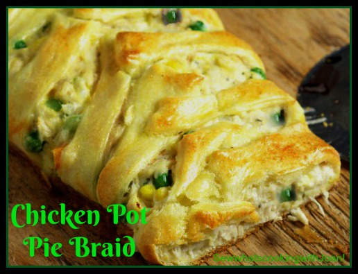 Sew what's cooking with Joan!: Chicken Pot Pie Braid