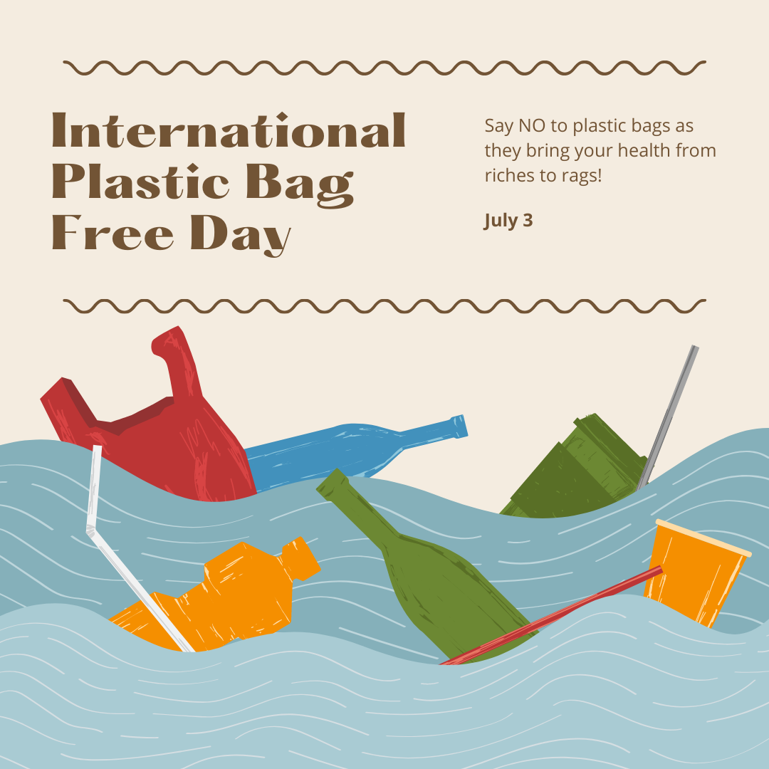 International Plastic Bag Free Day – 3rd July 2022 | History | Download ...