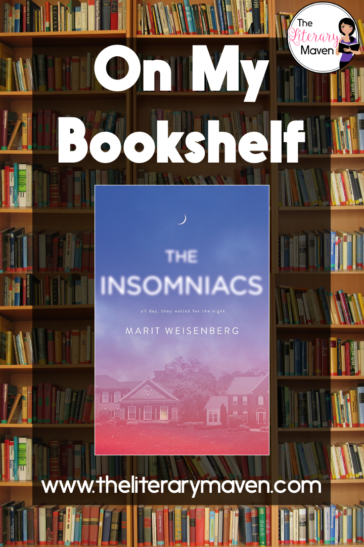 On My Bookshelf: The Insomniacs by Marit Weisenberg - The Literary Maven