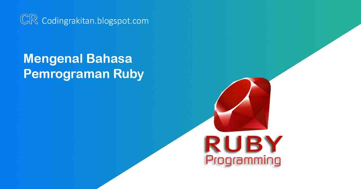 Mengenal Bahasa Pemrograman Ruby ~ CODING RAKITAN | INSPIRASI CODING ...