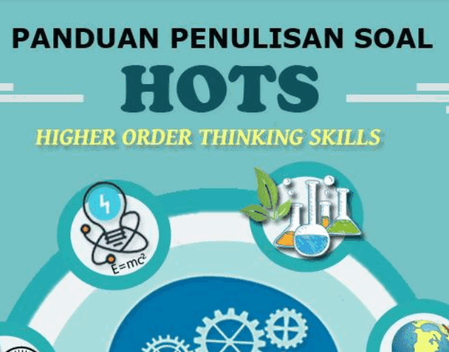 Buku Panduan Penulisan Soal HOTS Higher Order Thinking Skills buku-panduan-penulisan-soal-hots-higher-order-thinking-skills