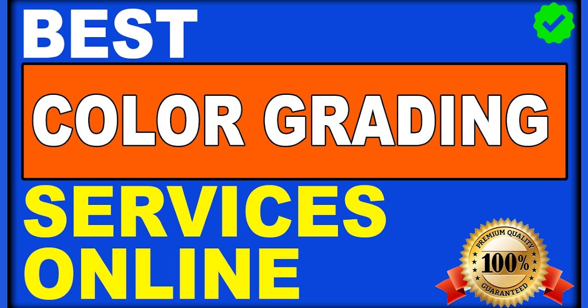 Complete Business Solution | Best Business Agency: Best Color Grading ...