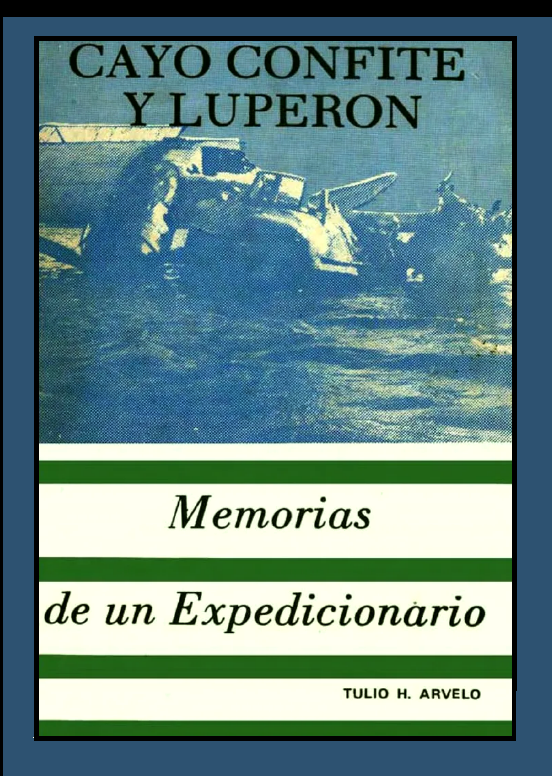 La Lucha Anti-Trujillista: Cayo Confites 1947