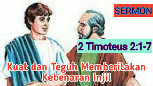 2 TIMOTIUS 2:1-7 (MENYEBARKAN IMAN DAN MEMURIDKAN) - TEOLOGIA REFORMED