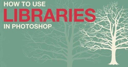 How to Use Libraries in Photoshop - HQPSTuts