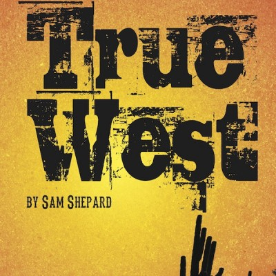 DRAGON: Sam Shepard / True West