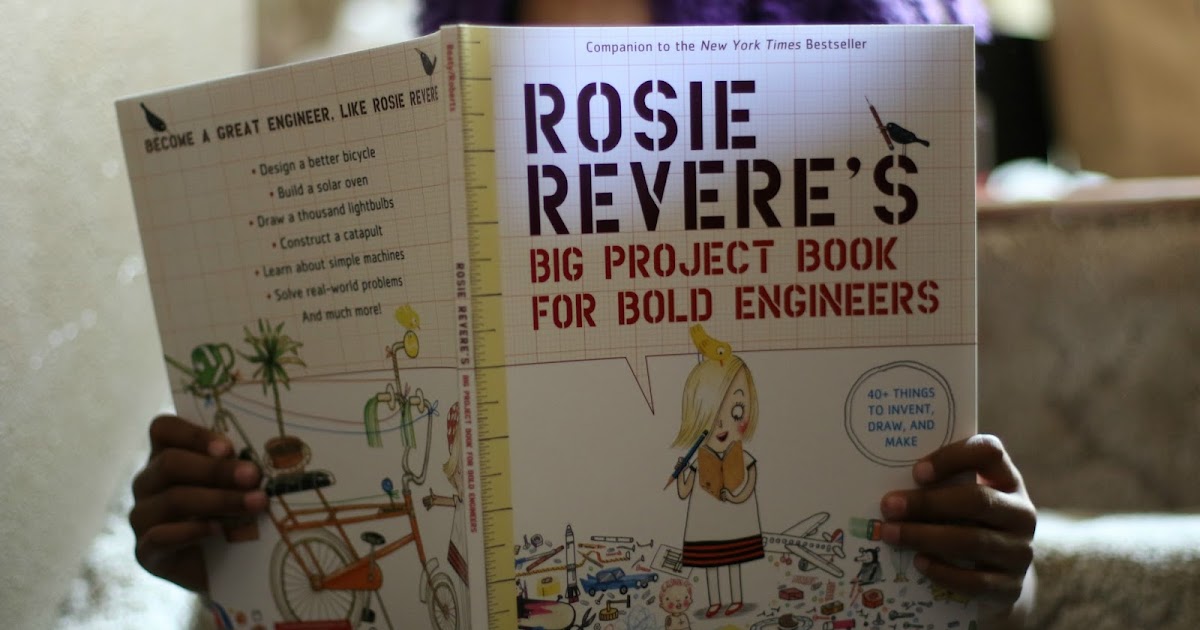 Rosie Revere's Big Project Book for Bold Engineers - Growing Up Madison
