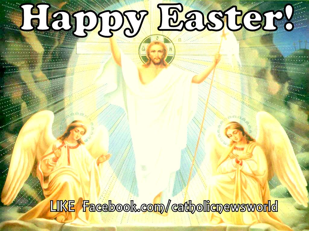 JESUS CARITAS EST: Catholic News World Easter Sunday March 27, 2016 - SHARE