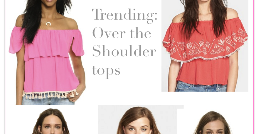 citrus and style: Trending: Off the Shoulder Tops