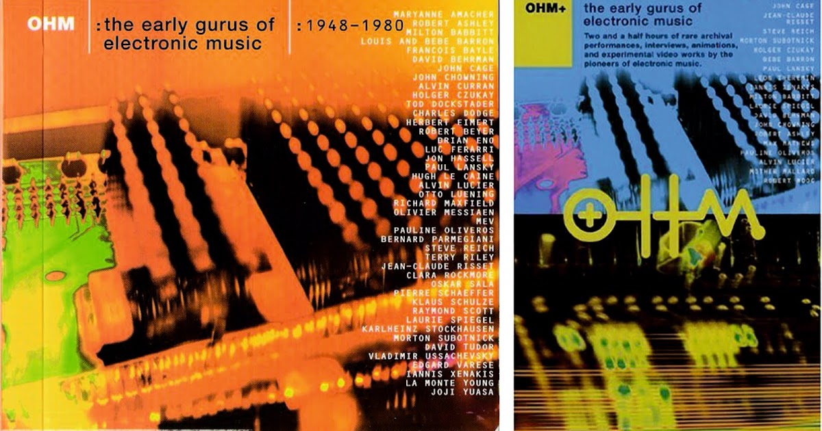 ELECTRONIC ORGY: VARIOUS ‎– OHM: THE EARLY GURUS OF ELECTRONIC MUSIC ...