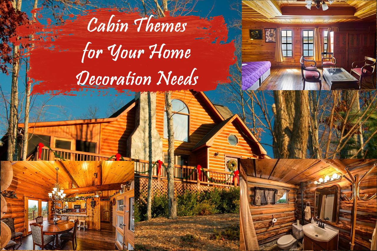 Cabin Themes for Your Home Decoration Needs - Furniture