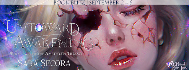 Book Blitz: Untoward Awakening (Amethysta Trilogy #2) by Sara Secora ...