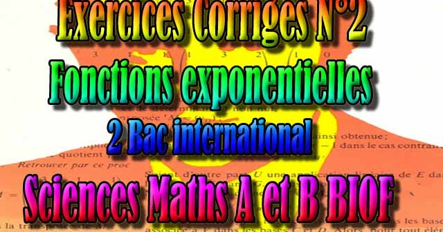 Exercices Corrigés N°2 fonctions exponentielles, sciences mathématiques ...
