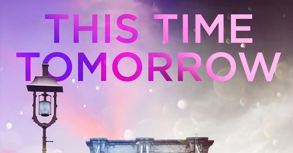 Stranded in Chaos: Book Review: This Time Tomorrow