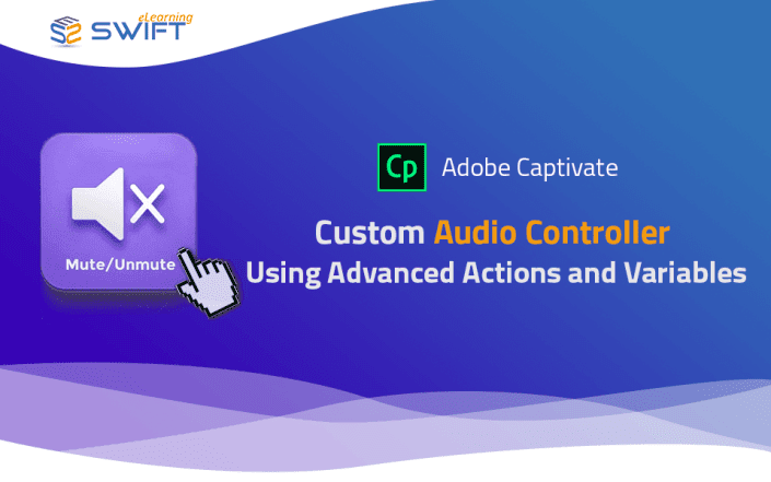 Articulate 360 Resources: Adobe Captivate 2019 – Creating Custom Mute and Unmute Audio Button ...