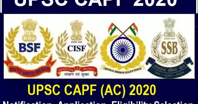 UPSC CAPF Assistant Commandant Exam 2020 : Central Armed Police Forces ...