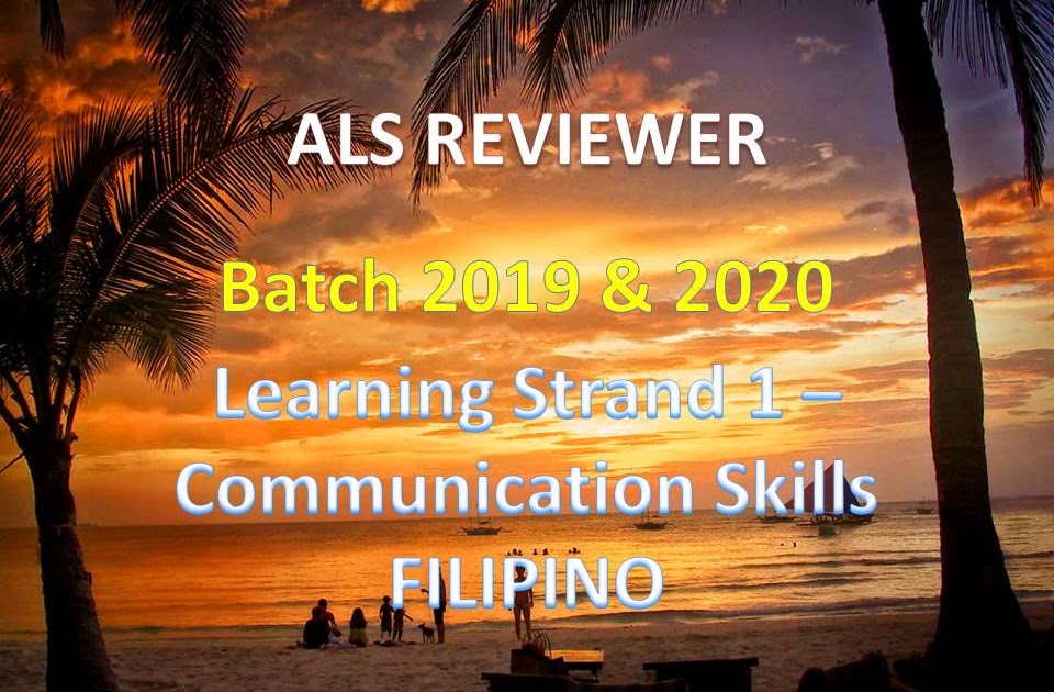 Alternative Learning System: ALS A&E REVIEWER: LS1 - Communication ...