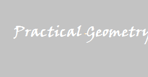 Practical Geometry Class 6 math ~ Top Class Notes