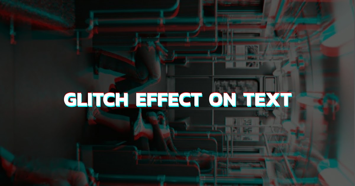 Glitch Effect On Text | Rustcode | RUSTCODE Glitch Effect On Text | Rustcode | RUSTCODE