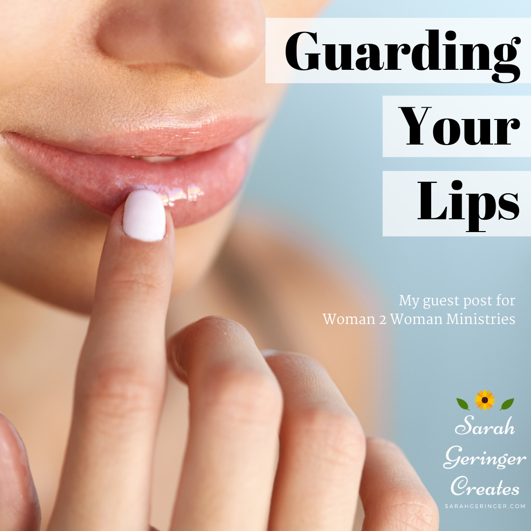 Woman to Woman: Guarding Your Lips