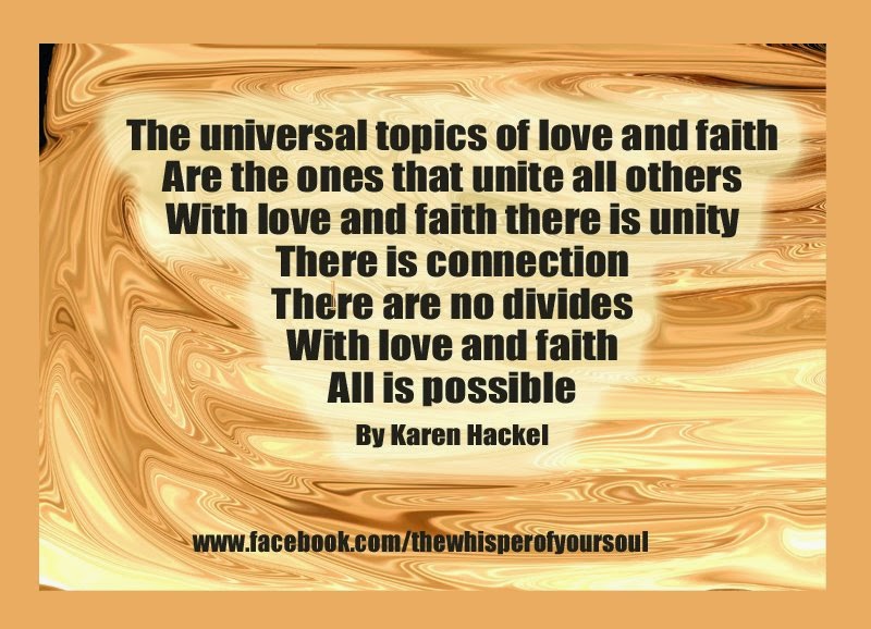 THE UNIVERSAL TOPICS OF LOVE AND FAITH ARE THE ONES THAT UNITE ALL ...