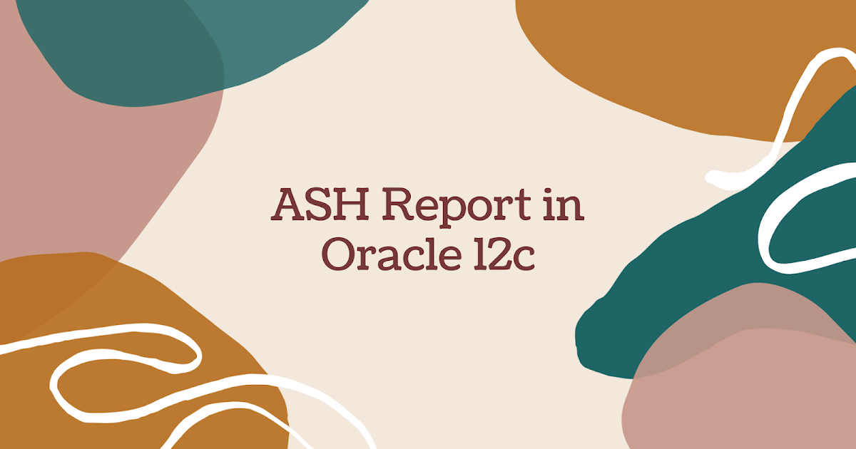 Chaitanya Oracle Dba Blog : ASH Report in Oracle