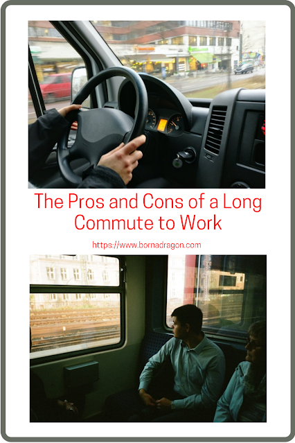 The Pros and Cons of a Long Commute to Work ~ Born a Dragon, Raised a Tiger