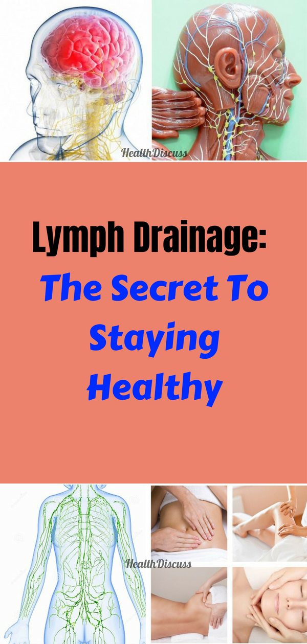 Health Discuss: Lymph Drainage: The Secret To Staying Healthy