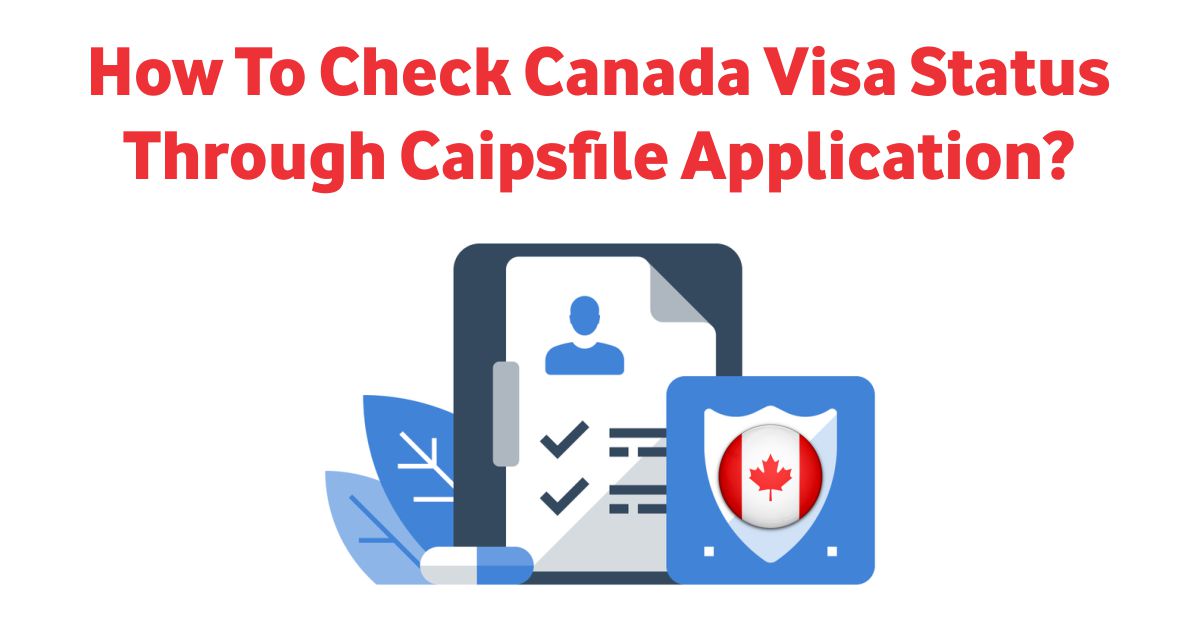 CAIPS/FOSS/GCMS Notes: How To Check Canada Visa Status Through ...