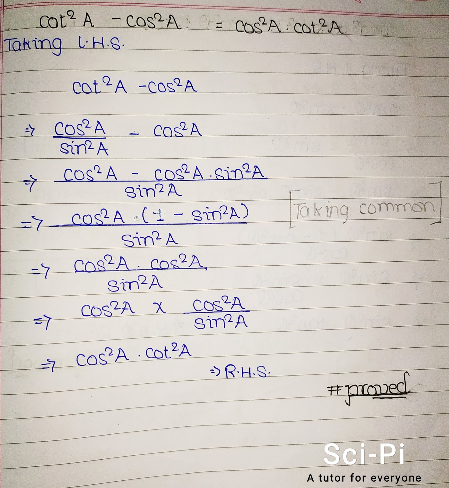 Cot^2 A - cos^2 A = cos^2 A. Cot^2A | Prove | Sci-Pi