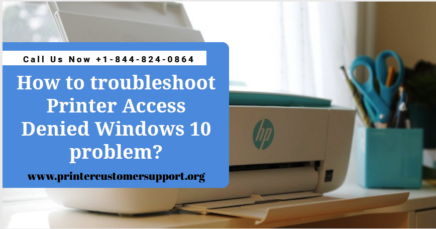How to troubleshoot Printer Access Denied Windows 10 problem? | Printer ...