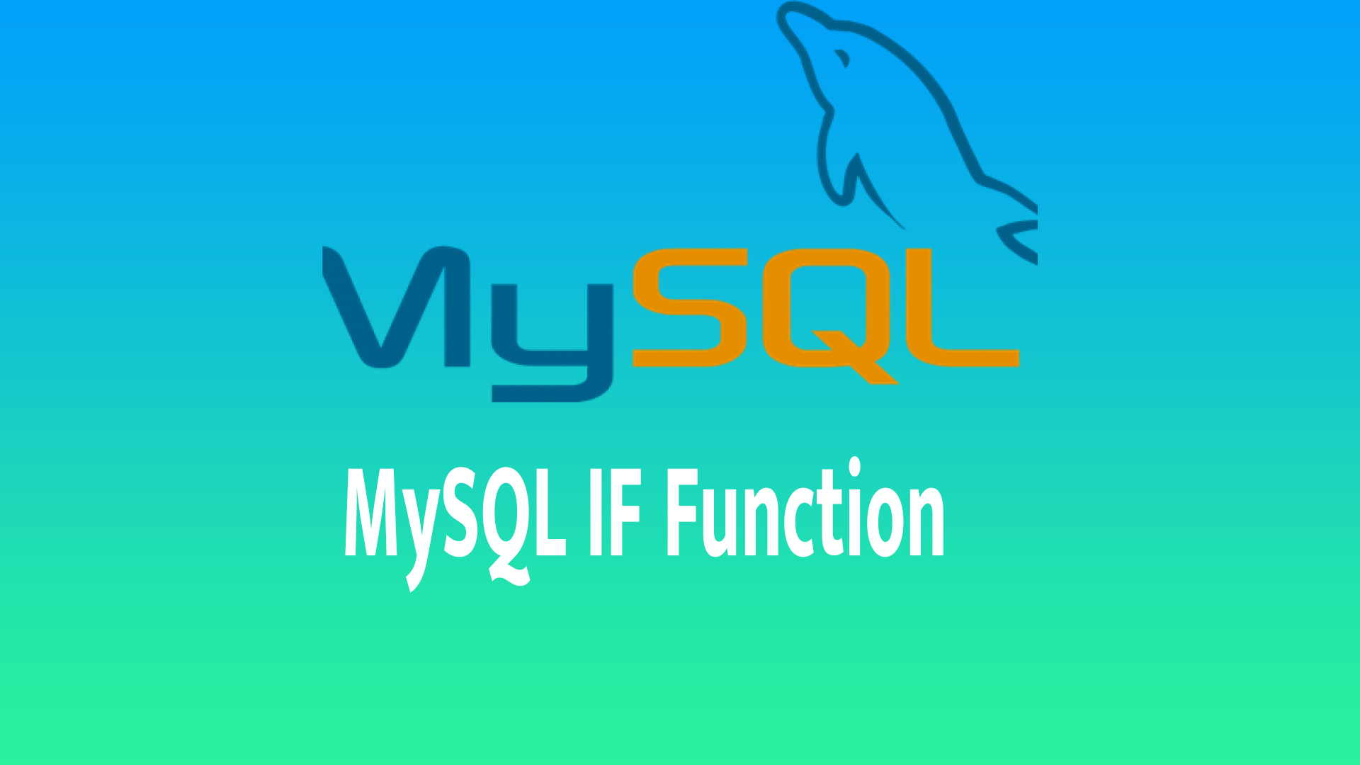 MySQL IF Function mysql-if-function