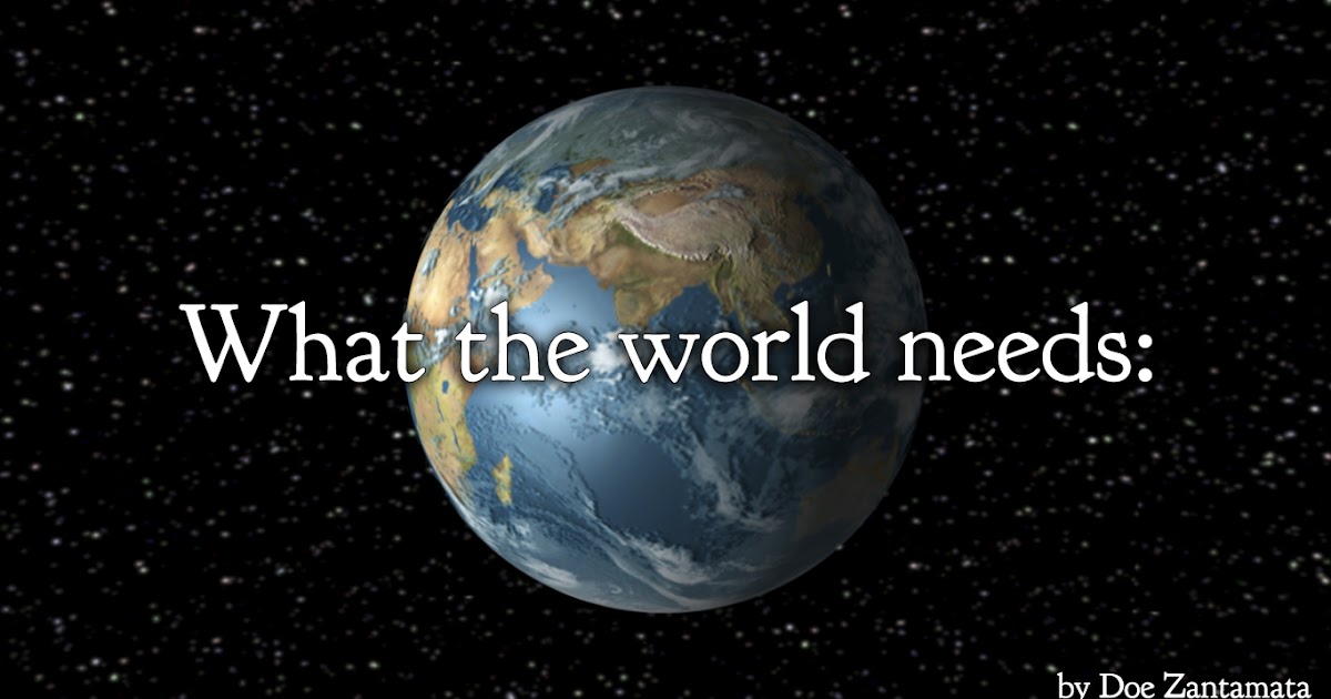 What the world needs