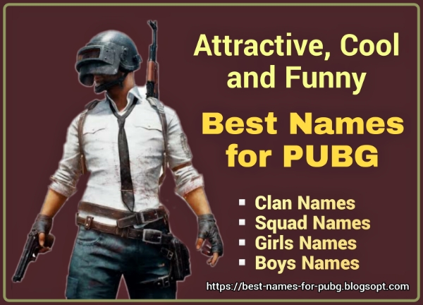 380 Best Names For PUBG Attractive Best PUBG Names PUBG Clan Names 380-best-names-for-pubg-attractive-best-pubg-names-pubg-clan-names