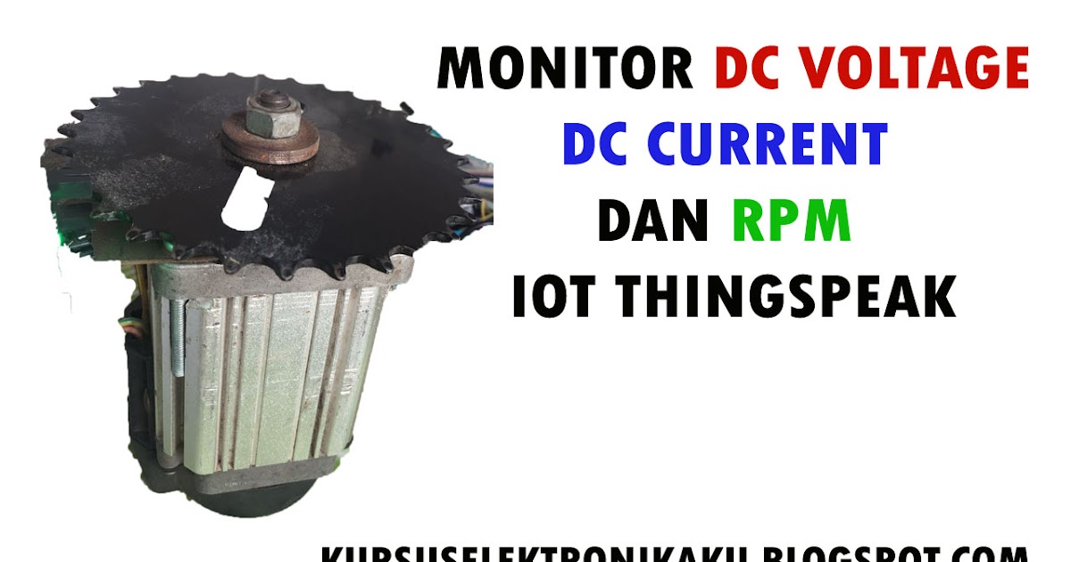 .: Monitor DC Voltage Current (Tegangan dan Arus DC) serta RPM Generator Thingspeak