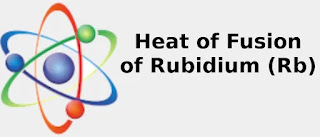 Heat of Fusion of Rubidium (Rb) + Discovery, Color, Sources ... 2022