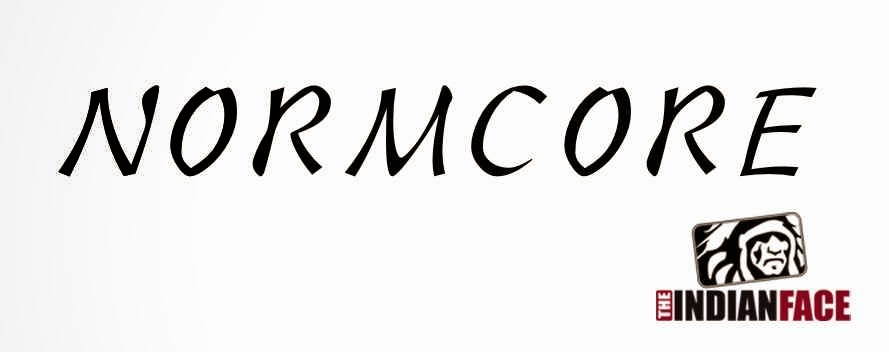 Speak4Chic: Normcore Style By TheIndianFace