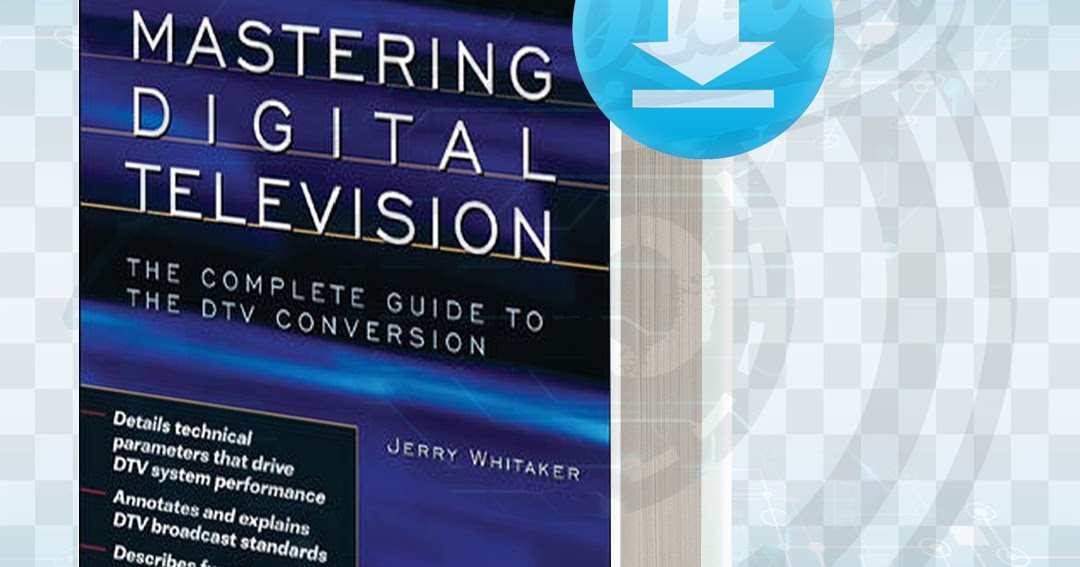 Download Mastering Digital Television Pdf