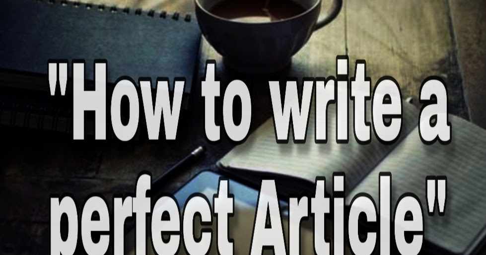 How to write a perfect article 2020