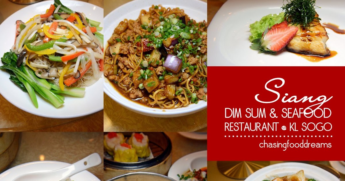 CHASING FOOD DREAMS: Siang Seafood Restaurant, SOGO KL: Old School ...