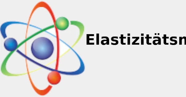 Elastizitätsmodul