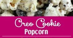 Oreo Cookie Popcorn - Easy Recipes for Every Meal
