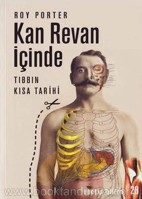 Roy Porter – Kan Revan İçinde – Tıbbın Kısa Tarihi – Booktandunya
