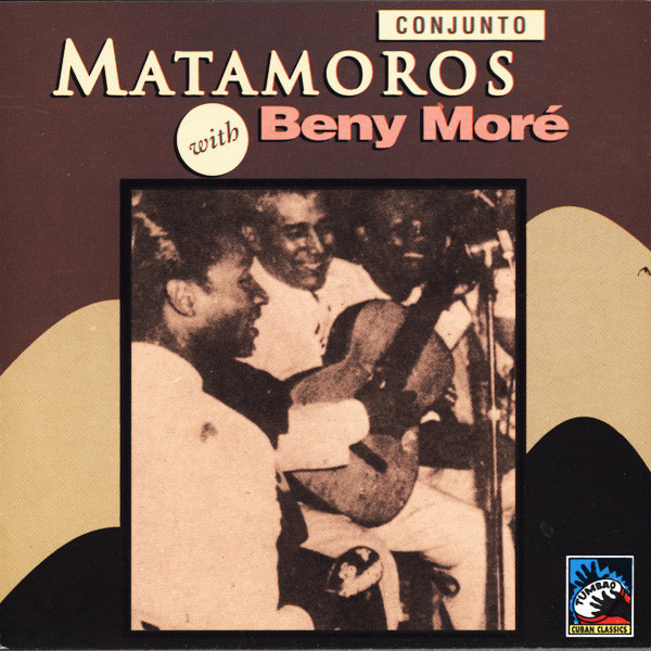 Luz Cámara Música - Sólo para Melómanos: Beny Moré - Conjunto Matamoros ...