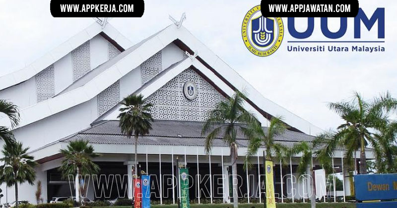 Jawatan Kosong di Universiti Utara Malaysia (UUM) - APPJAWATAN MALAYSIA