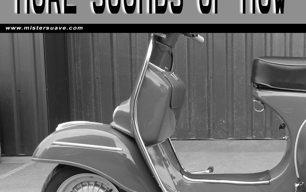 Mr Suave s Mod Mod World Modcast 472 More Sounds Of Now