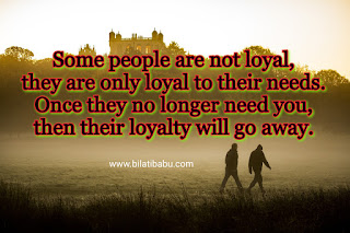 BilatiBabu: Some people are not loyal। Status Of the day