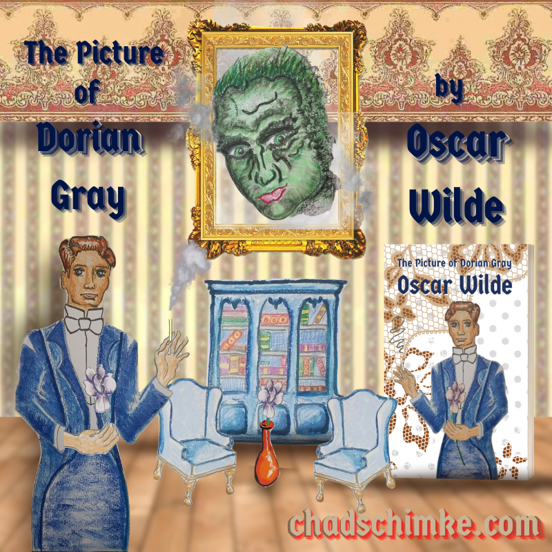 THE PICTURE OF DORIAN GRAY BY OSCAR WILDE – @chadschimke